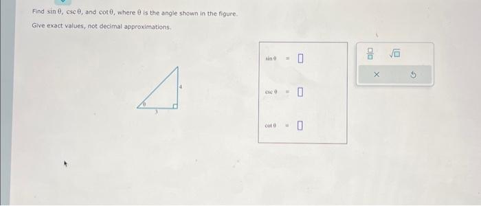 Solved Find sinθ,cscθ, and cotθ, where θ is the angle shown | Chegg.com