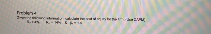 Solved Problem 4 Given the following information, calculate | Chegg.com