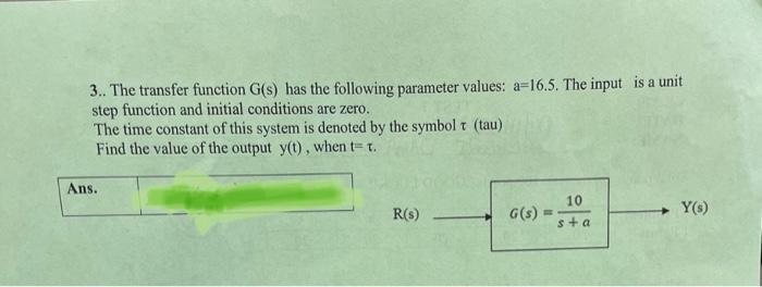 Solved 3 The Transfer Function Gs Has The Following 