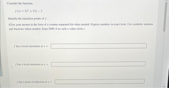 Solved Consider the function. f(x)=3x5+15x−2 Identify the | Chegg.com