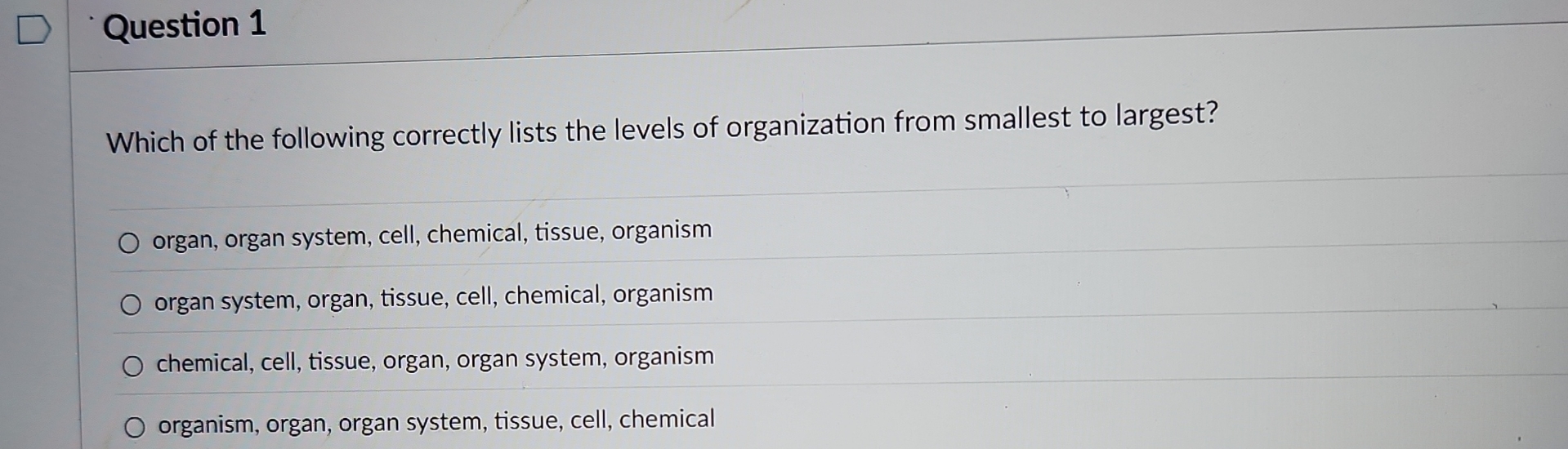 Solved Question 1Which of the following correctly lists the | Chegg.com