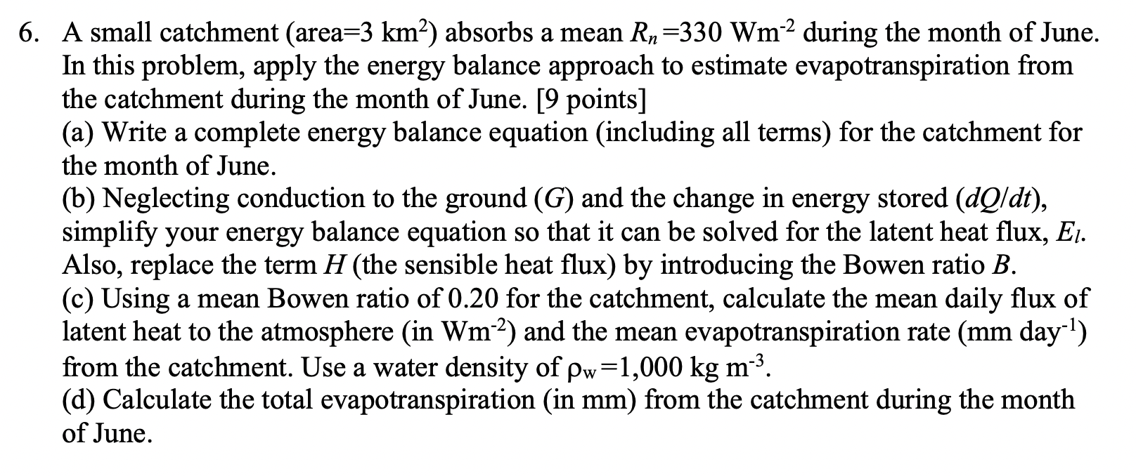 Solved . ﻿A small catchment (area=3 ﻿km2 ﻿A small catchment | Chegg.com