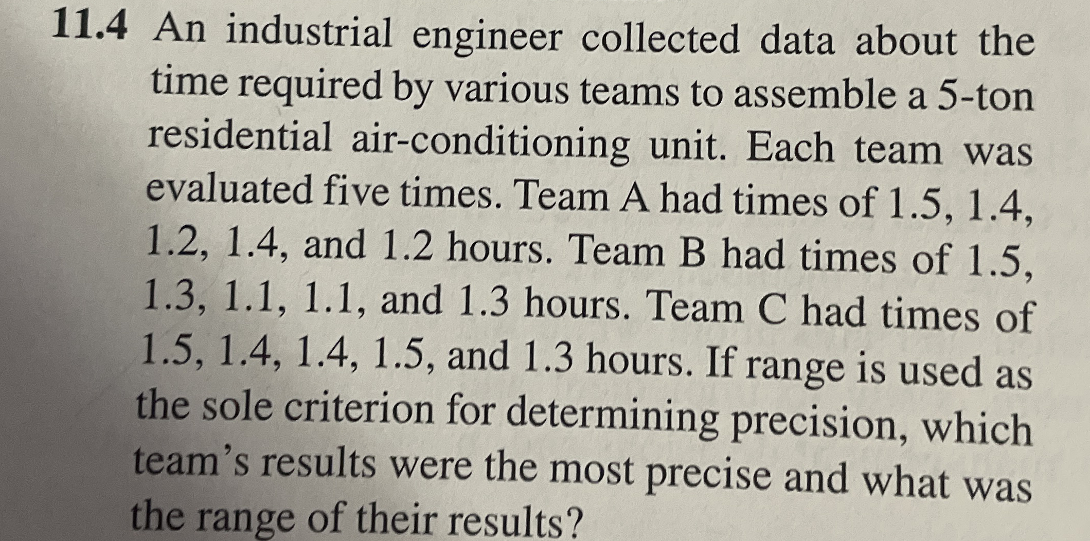Solved 11.4 ﻿An industrial engineer collected data about the | Chegg.com