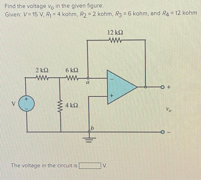 Solved Find the voltage v0 in the given figure. Given: V=15 | Chegg.com