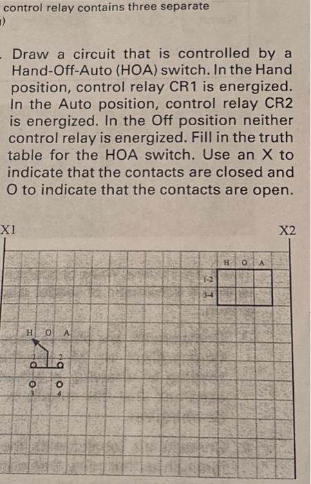 Solved Draw a circuit that is controlled by a Hand-Off-Auto | Chegg.com