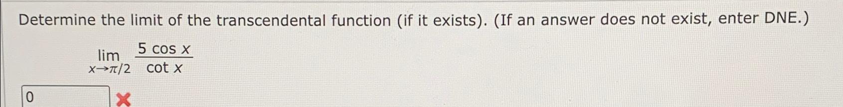 Solved Determine the limit of the transcendental function | Chegg.com