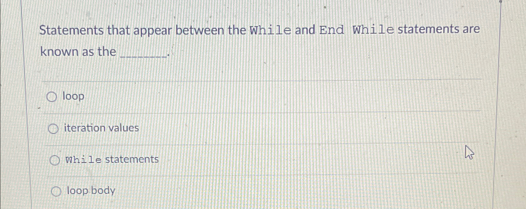 Solved Statements that appear between the While and End | Chegg.com