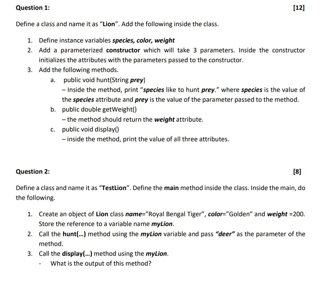 Solved Define a class and name it as "Lion". Add the | Chegg.com