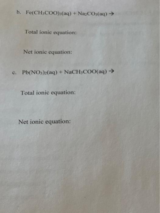 Solved b. Fe(CH3COO))(aq) + Na2CO3(aq) → Total ionic | Chegg.com