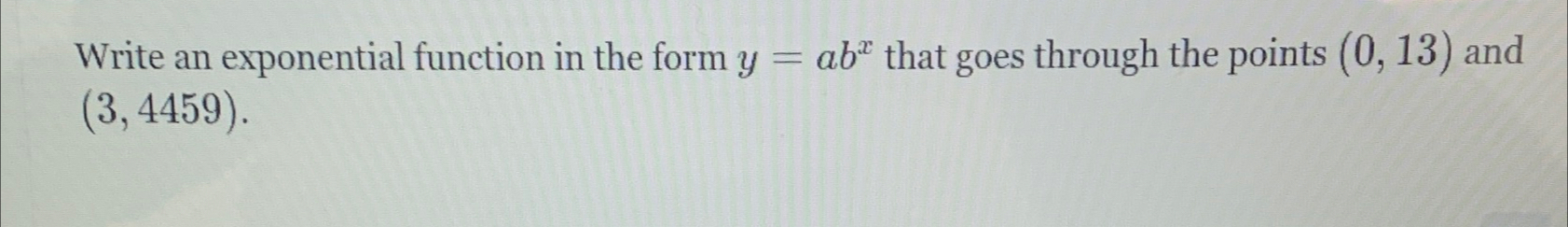 Solved Write an exponential function in the form y=abx ﻿that | Chegg.com