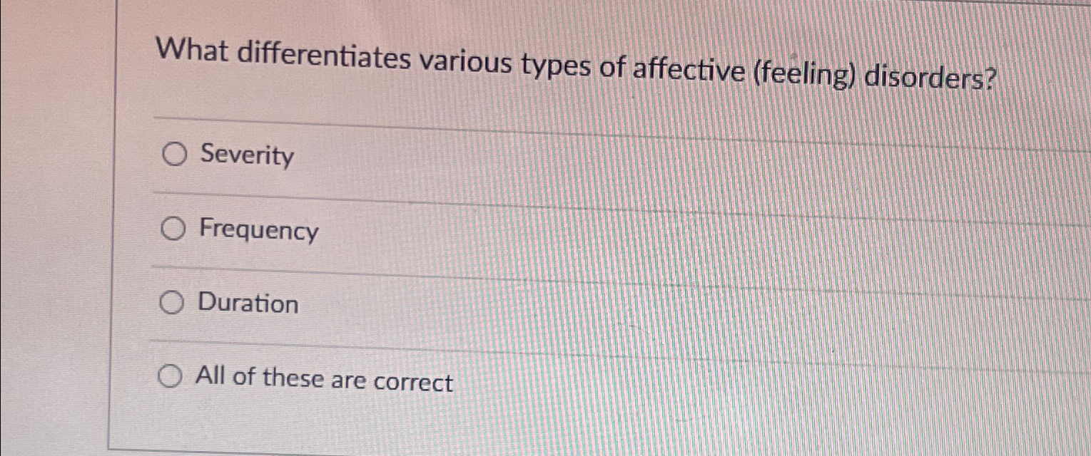 Solved What differentiates various types of affective | Chegg.com