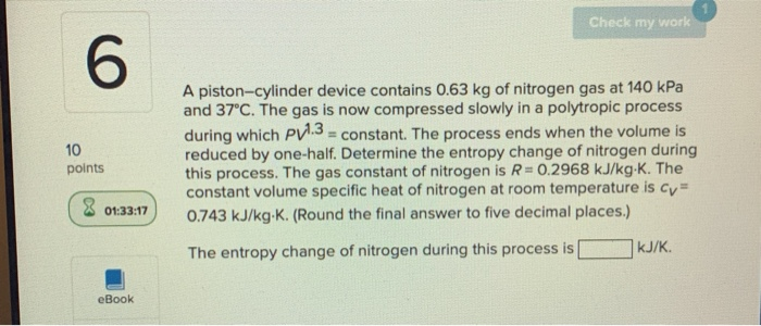 Solved Check my work 6 10 A piston-cylinder device contains | Chegg.com