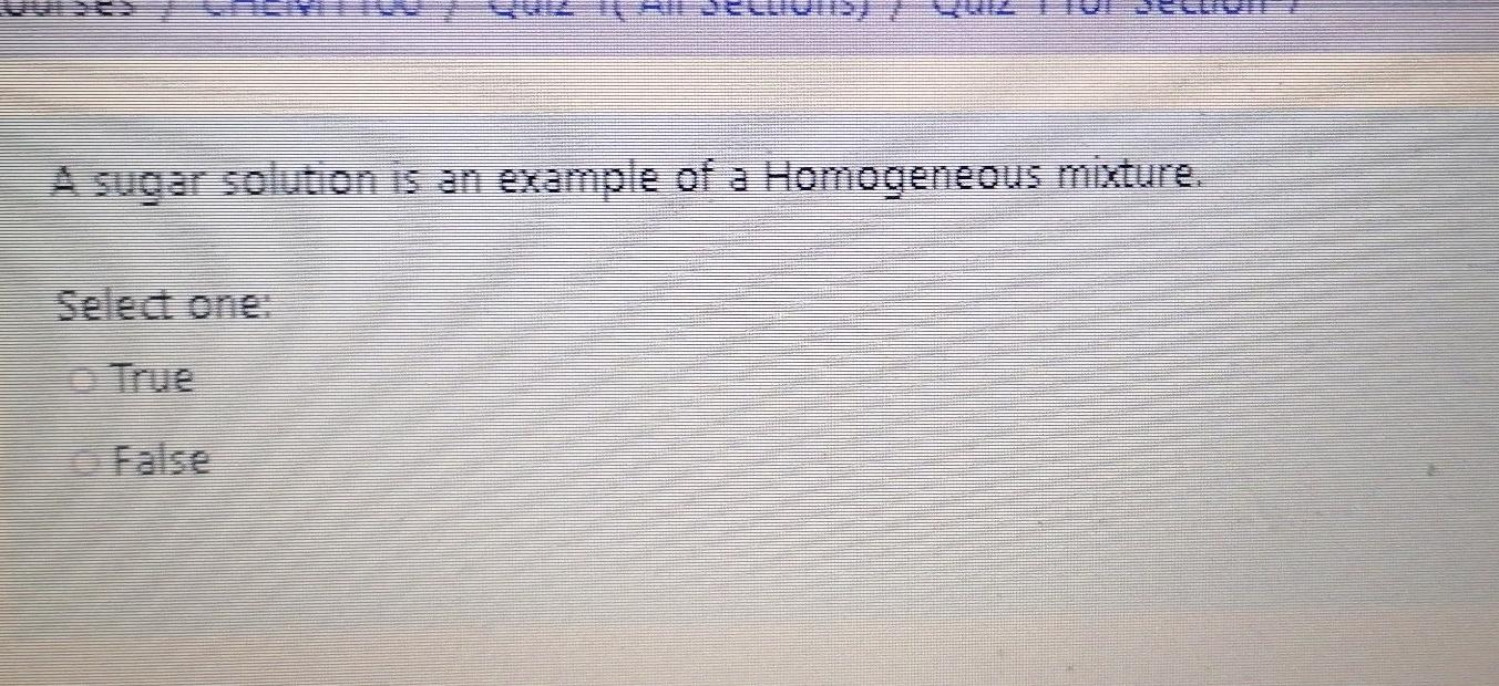 Solved A suger soluton is an example of a Homogeneous | Chegg.com
