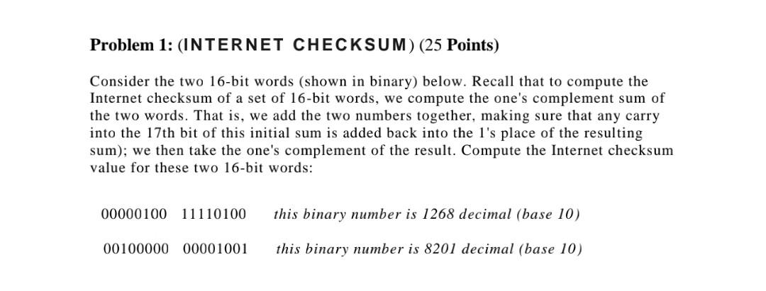 Solved Problem 1: (INTERNET CHECKSUM) (25 Points) Consider | Chegg.com