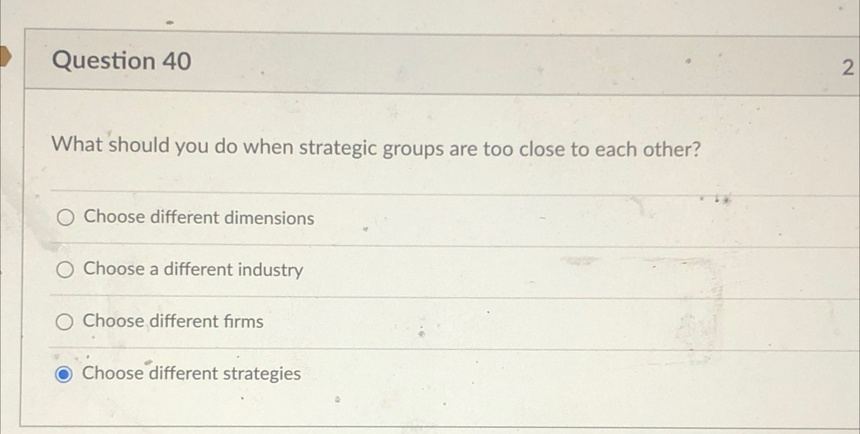 Solved Question 40What should you do when strategic groups | Chegg.com