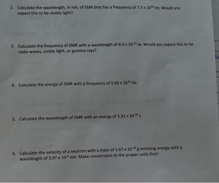 Solved 2. Calculate the wavelength, in nm, of EMR that has a | Chegg.com