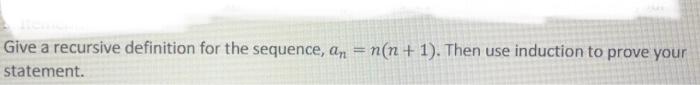 Solved Give a recursive definition for the sequence, | Chegg.com