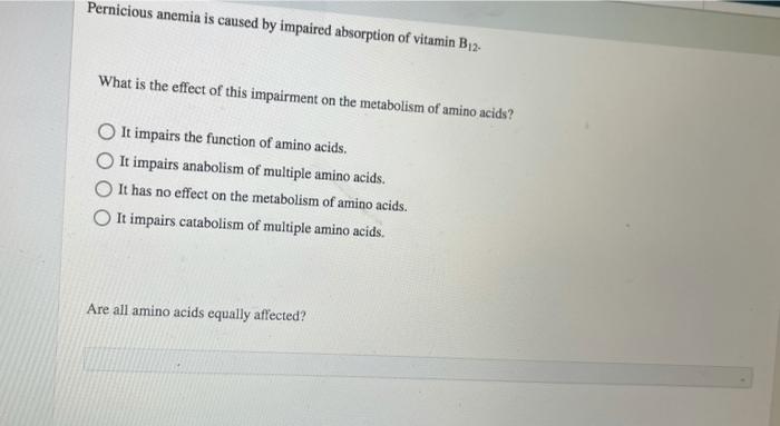 Solved Pernicious anemia is caused by impaired absorption of | Chegg.com
