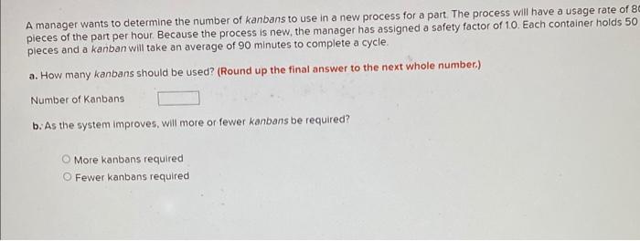 Solved A manager wants to determine the number of kanbans to | Chegg.com