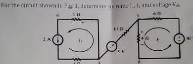 Solved For the circuit shown in Fig. 1 , ﻿determine currents | Chegg.com