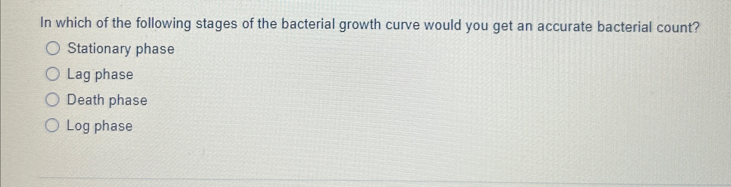 Solved In which of the following stages of the bacterial | Chegg.com