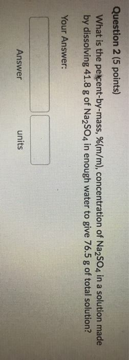 Solved what is the percent by mass concentration of Na2SO4 | Chegg.com