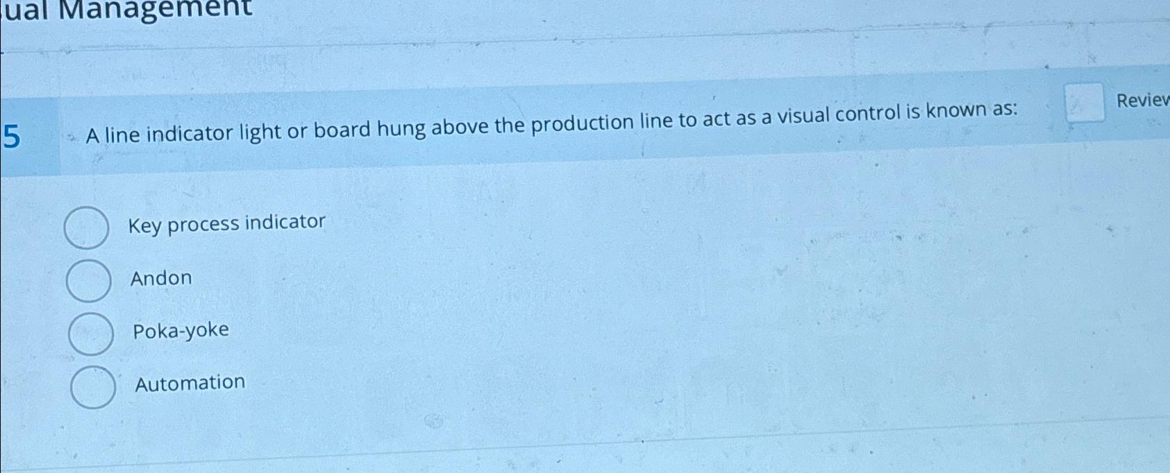 Solved ual Management5 ﻿A line indicator light or board hung | Chegg.com