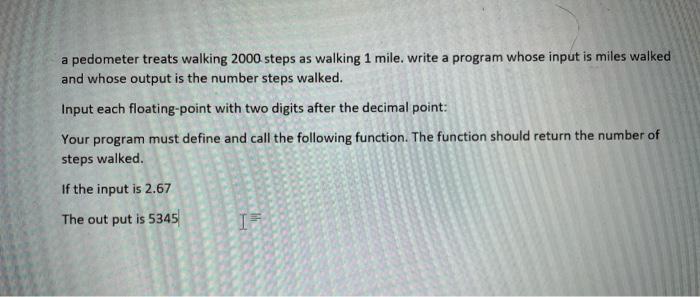 Solved a pedometer treats walking 2000 steps as walking 1 | Chegg.com