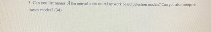 Solved 3. Can you list names of the convolution neural | Chegg.com