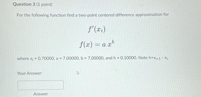 Solved For the following function find a two-point centered | Chegg.com
