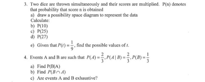 Solved 3. Two dice are thrown simultaneously and their | Chegg.com