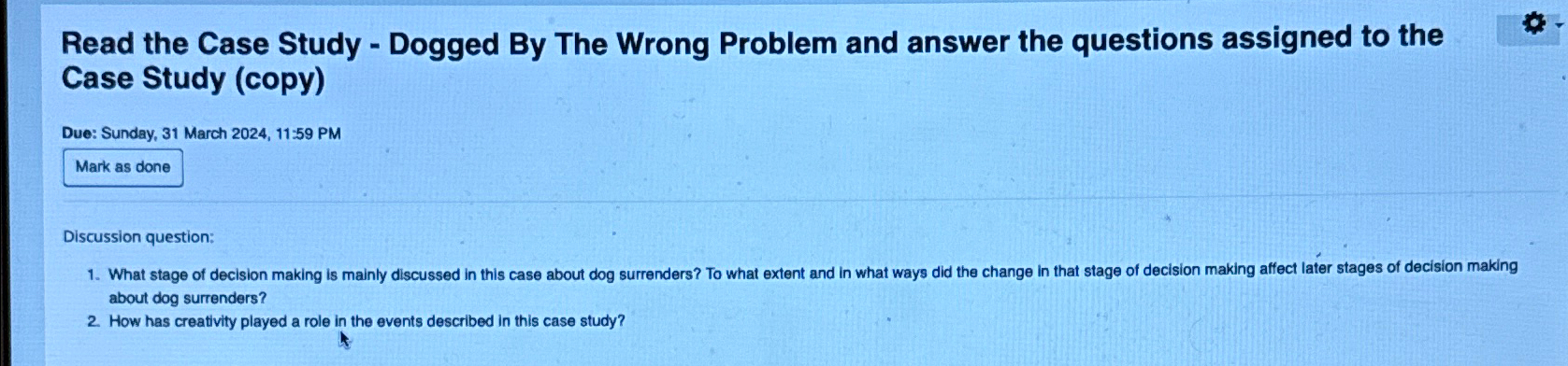 Solved Read the Case Study - ﻿Dogged By The Wrong Problem | Chegg.com