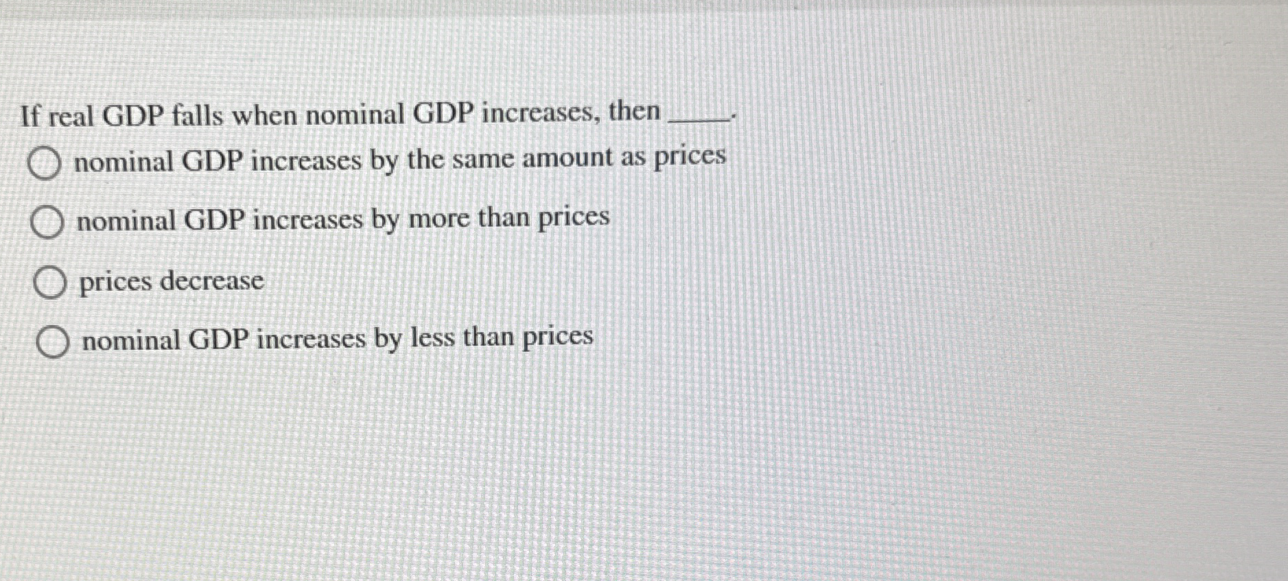 Solved If real GDP falls when nominal GDP increases, | Chegg.com