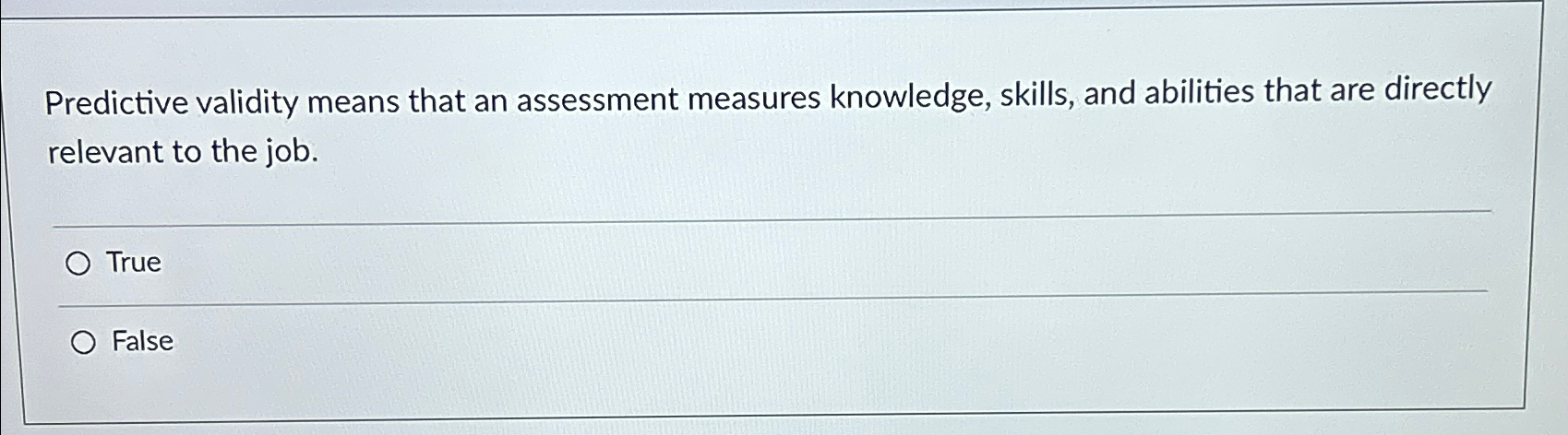 Solved Predictive validity means that an assessment measures | Chegg.com