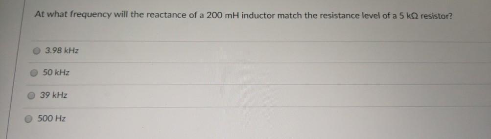Solved At what frequency will the reactance of a 200 mH | Chegg.com