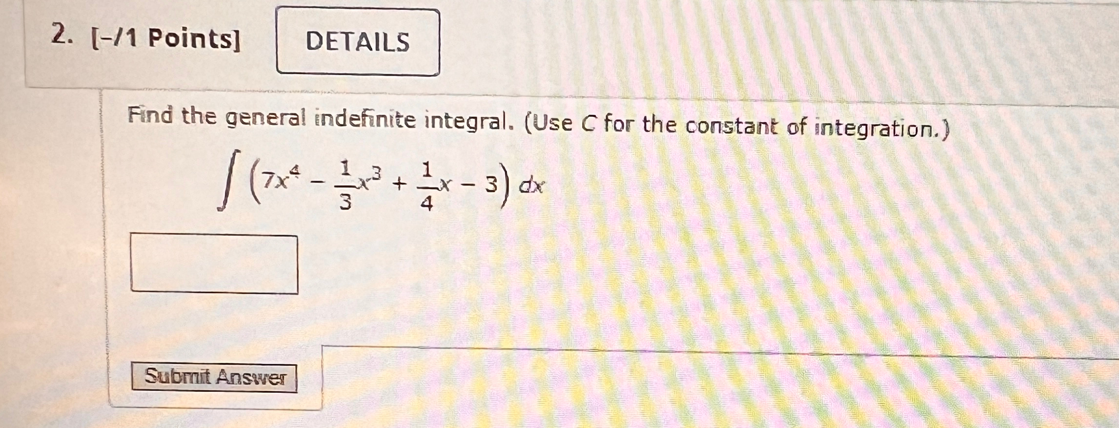 Solved [-/1 ﻿Points]Find the general indefinite integral. | Chegg.com