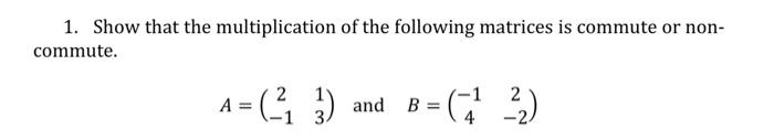 Solved 1. Show that the multiplication of the following | Chegg.com