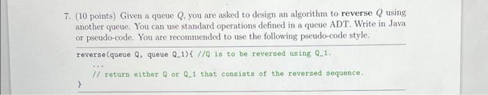 7. (10 points) Given a queue Q, you are asked to | Chegg.com
