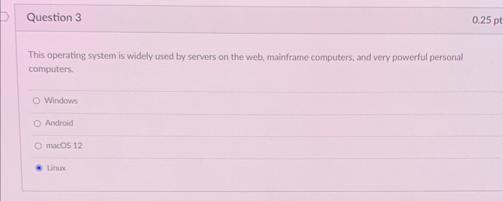 Solved Question 30.25ptThis operating system is widely used | Chegg.com