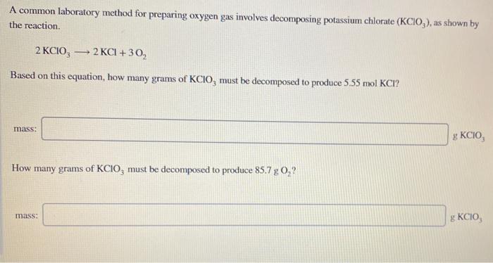 Solved A common laboratory method for preparing oxygen gas | Chegg.com