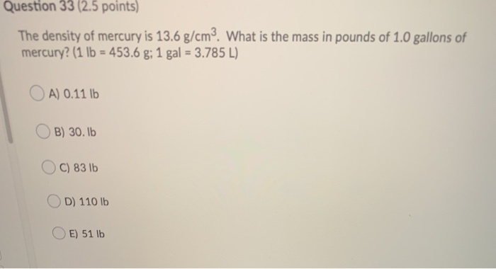 Solved Question 33 (2.5 points) The density of mercury is | Chegg.com