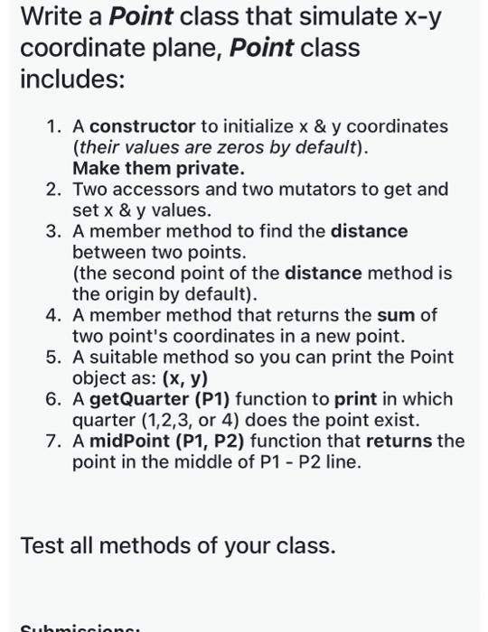 Solved Write a Point class that simulate x−y coordinate | Chegg.com