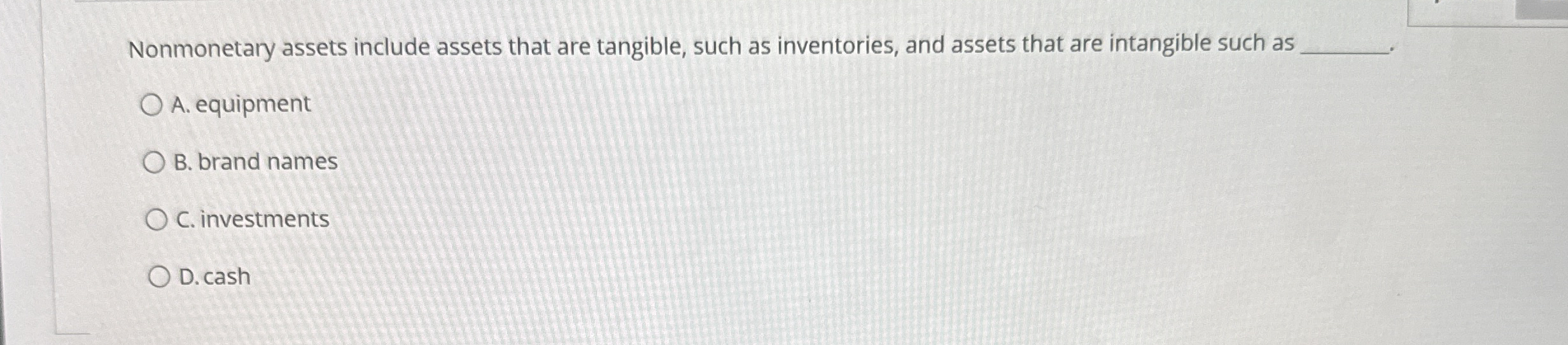 Solved Nonmonetary assets include assets that are tangible, | Chegg.com