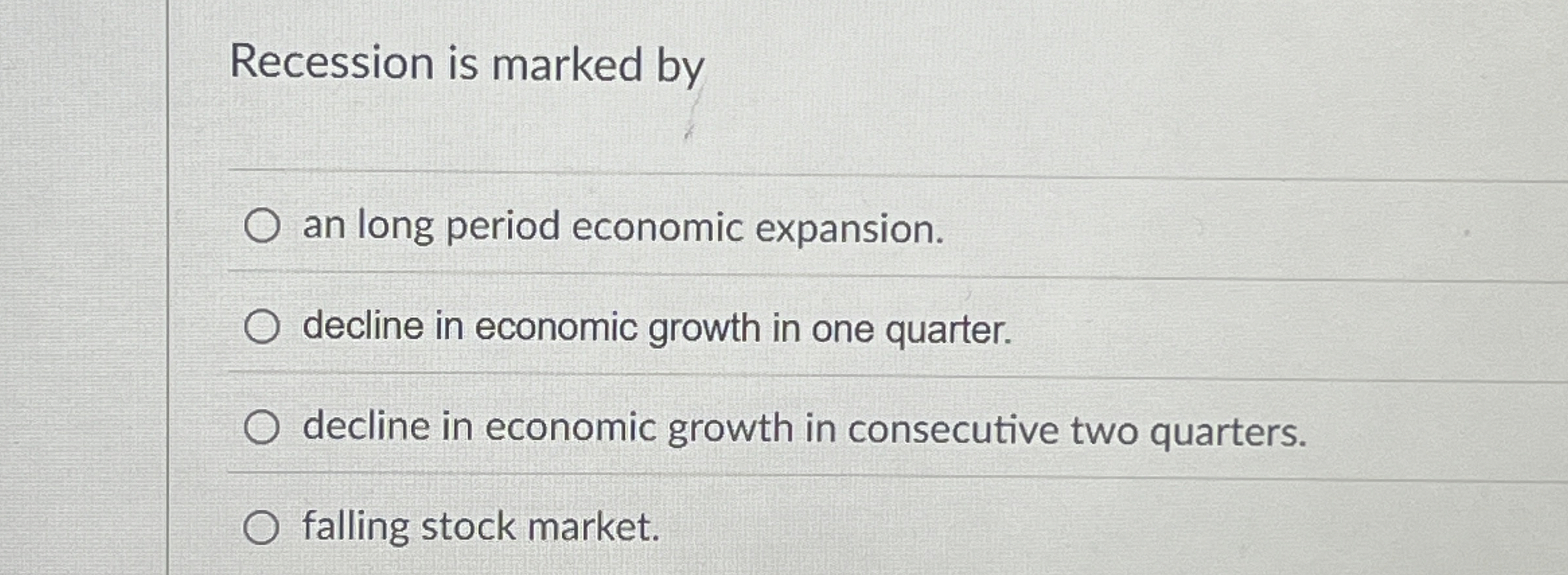 Solved Recession is marked byan long period economic | Chegg.com