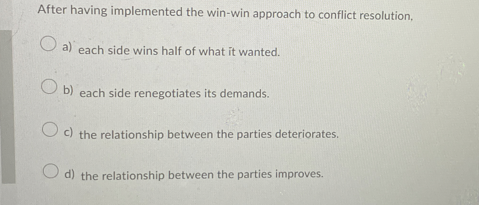 Solved After having implemented the win-win approach to | Chegg.com