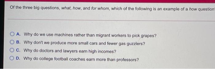 Solved Of the three big questions, what, how, and for whom, | Chegg.com