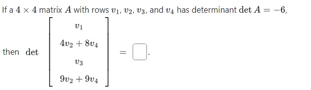 Solved If a 4×4 ﻿matrix A with rows v1,v2,v3, ﻿and v4 ﻿has | Chegg.com