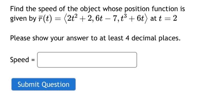 Solved Find the speed of the object whose position function | Chegg.com