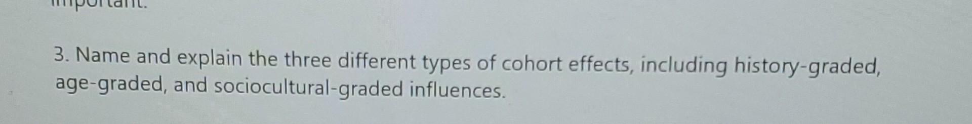Solved 3. Name and explain the three different types of | Chegg.com