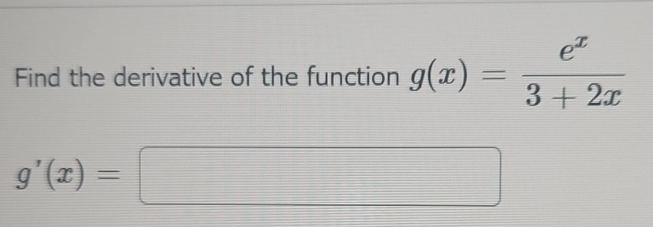 Solved Find the derivative of the function g(x)=ex3+2xg'(x)= | Chegg.com